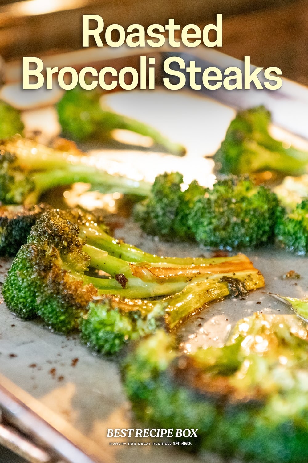 Roasted Broccoli Steaks Recipe with Parmesan | Best Recipe Box